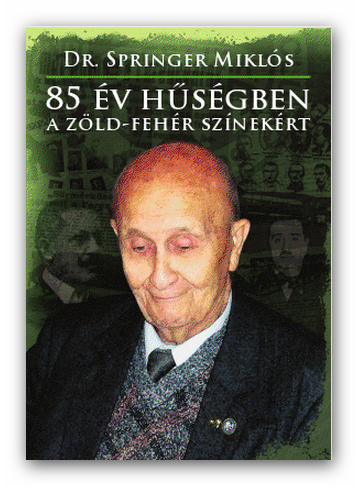 85 éves Springer Miklós | Tempó, Fradi!